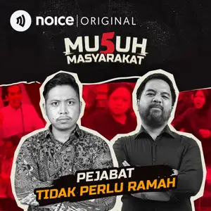 Streaming podcast Musuh Masyarakat | Noice