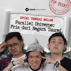 Opini Tengah Malam : Parallel Universe: Pria dari Negara Taured | Noice ...