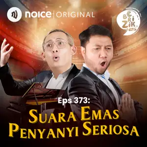 BERIZIK : Eps 373: Suara Emas Penyanyi Seriosa | Noice Podcast