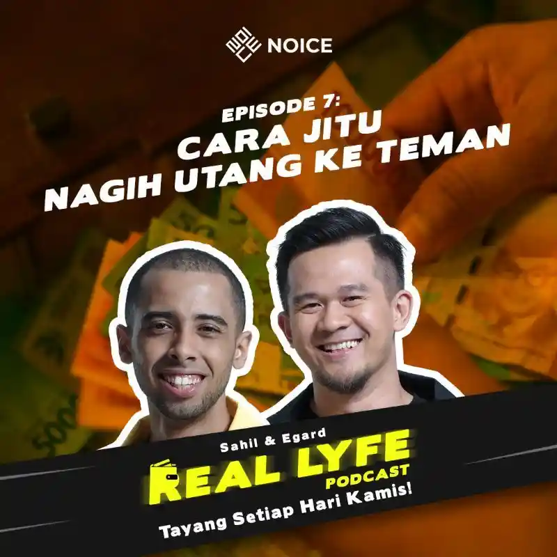 Streaming New Real Lyfe Podcast :Cara Jitu Nagih Utang Ke Teman | Noice