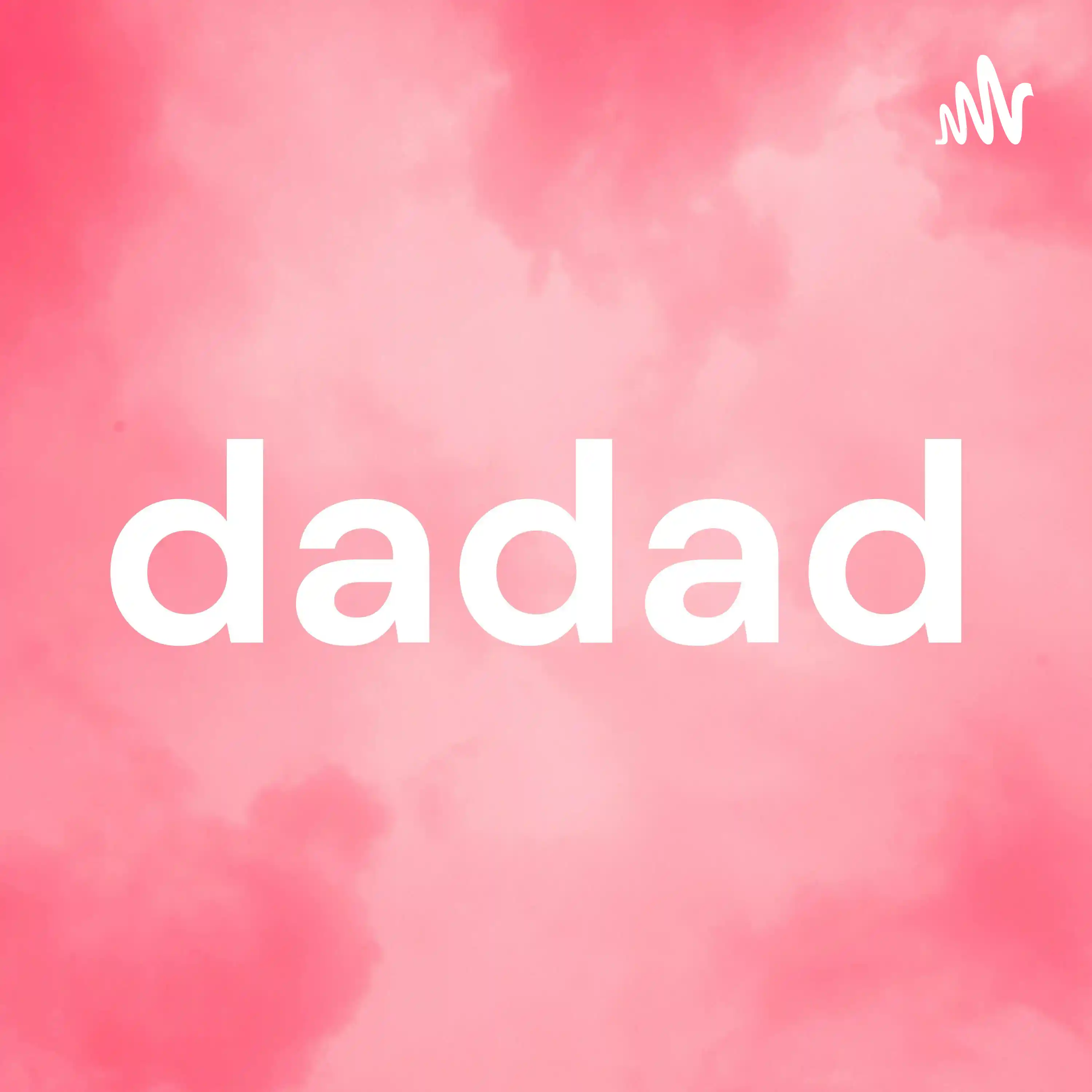 dadad | Noice Podcast