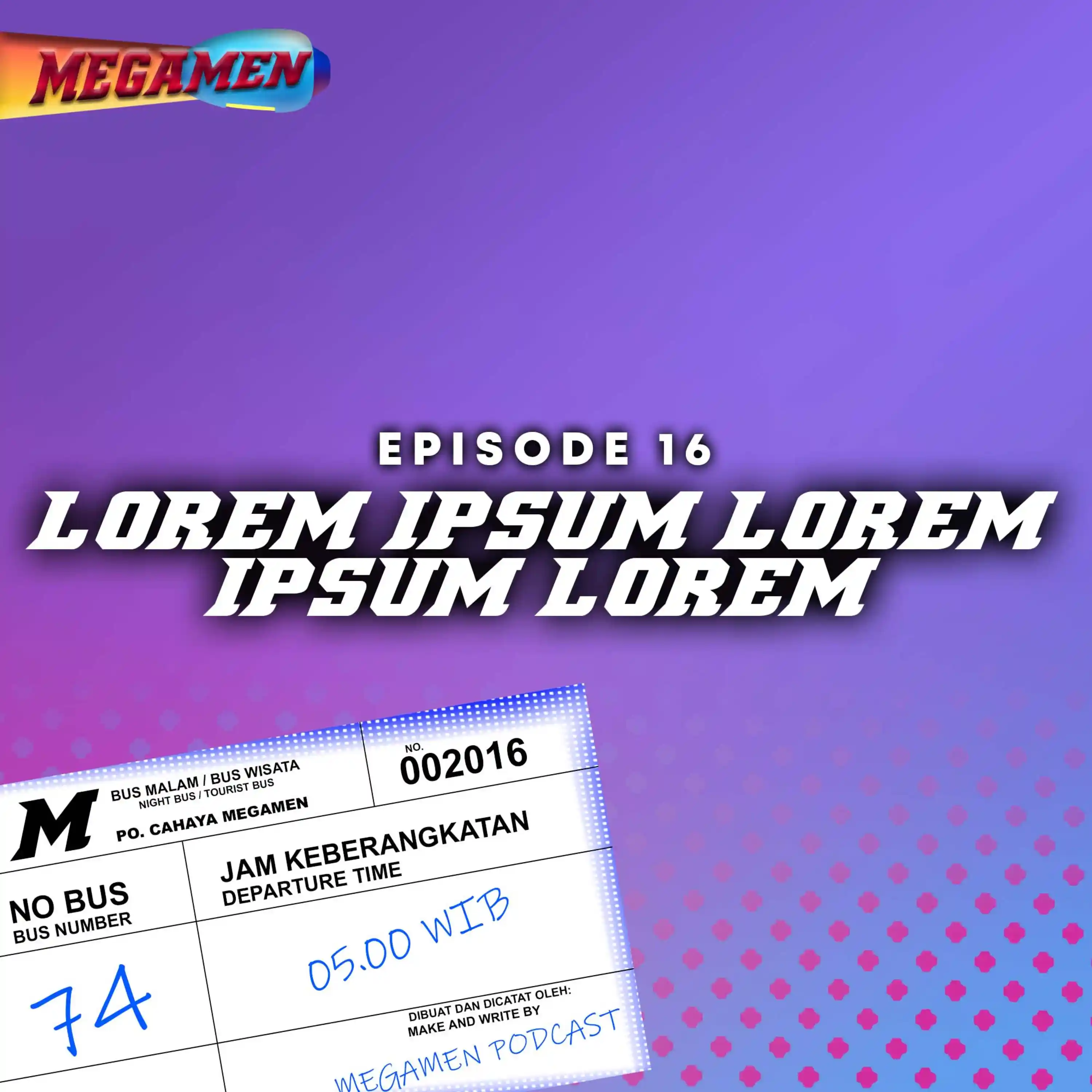 Megamen : EPISODE TERAKHIR !!! | S2 Eps.16 | Noice Podcast