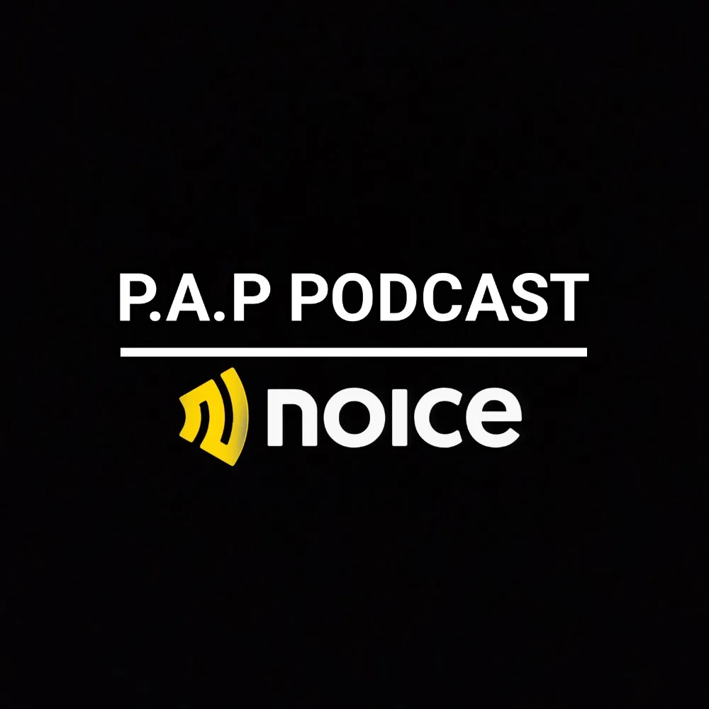 P.A.P PODCAST | Noice Podcast