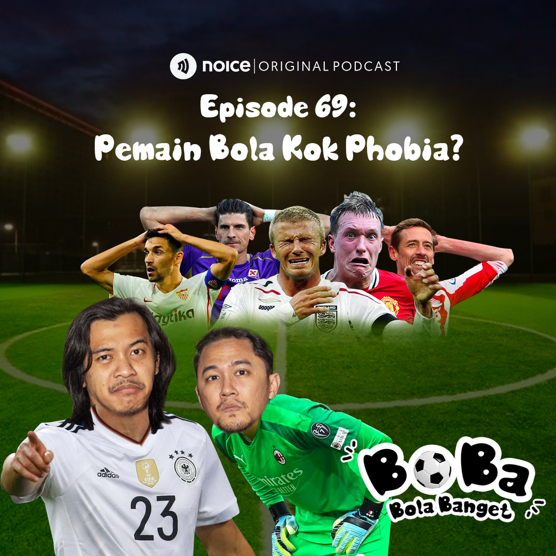 Streaming BoBa (Bola Banget) :Eps. 69: Pemain Bola Kok Phobia? | Noice