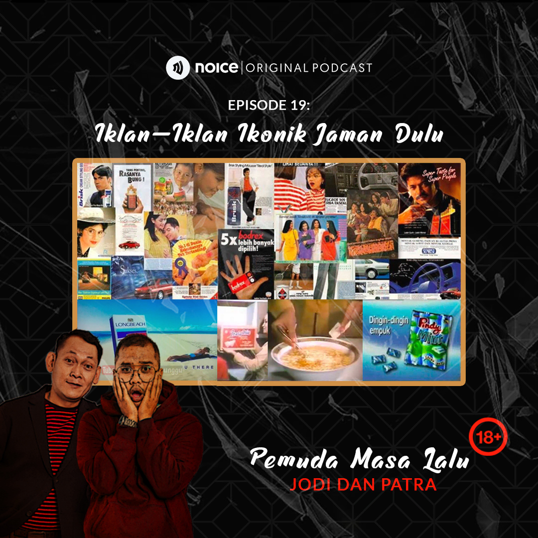 Pemuda Masa Lalu (PEMALU) : Iklan-Iklan Ikonik Jaman Dulu | Noice Podcast