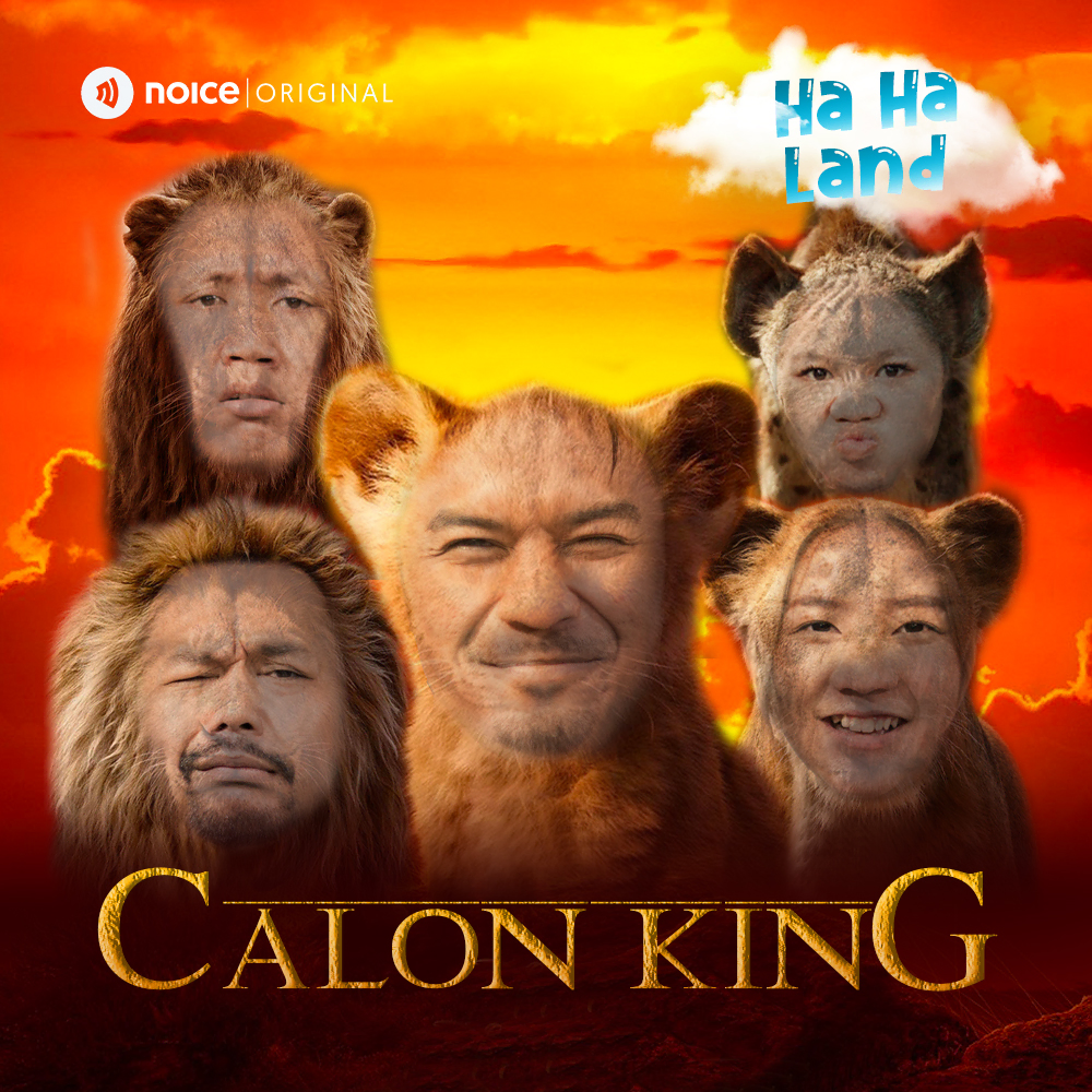 Ha Ha Land : Show 27: CALON KING | Noice Podcast