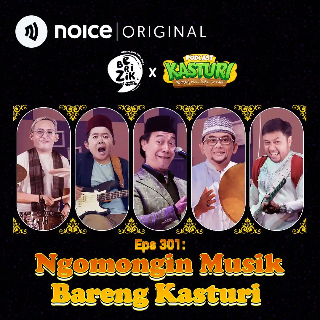 BERIZIK : Eps 301: Ngomongin Musik Bareng Kasturi #Crossover BERIZIK X KASTURI | Noice Podcast