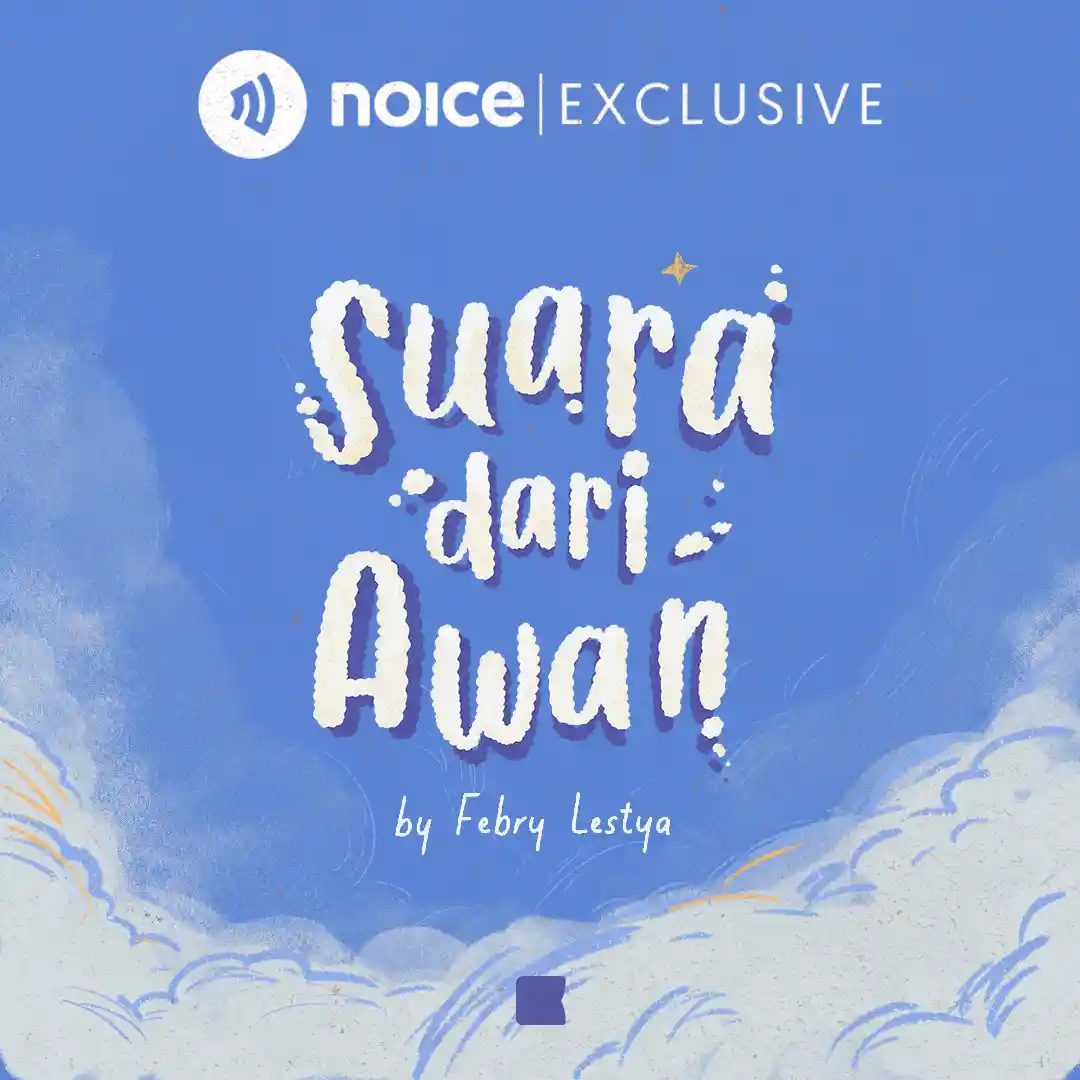 Daftar Episode Suara dari Awan - Noice
