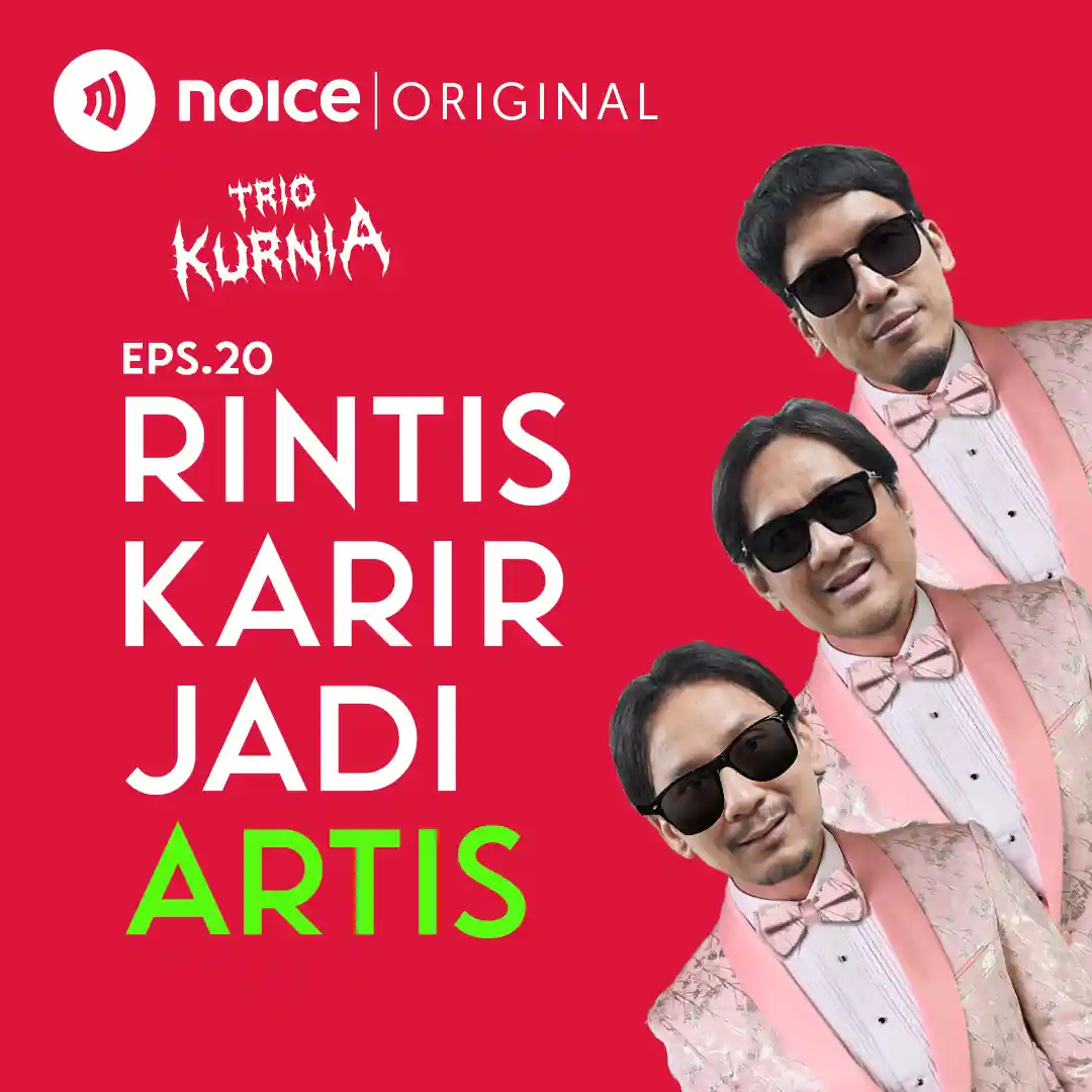 TRIO KURNIA (Vincent Desta & Andre) : Eps 20: Rintis Karir Jadi Artis | Noice Podcast