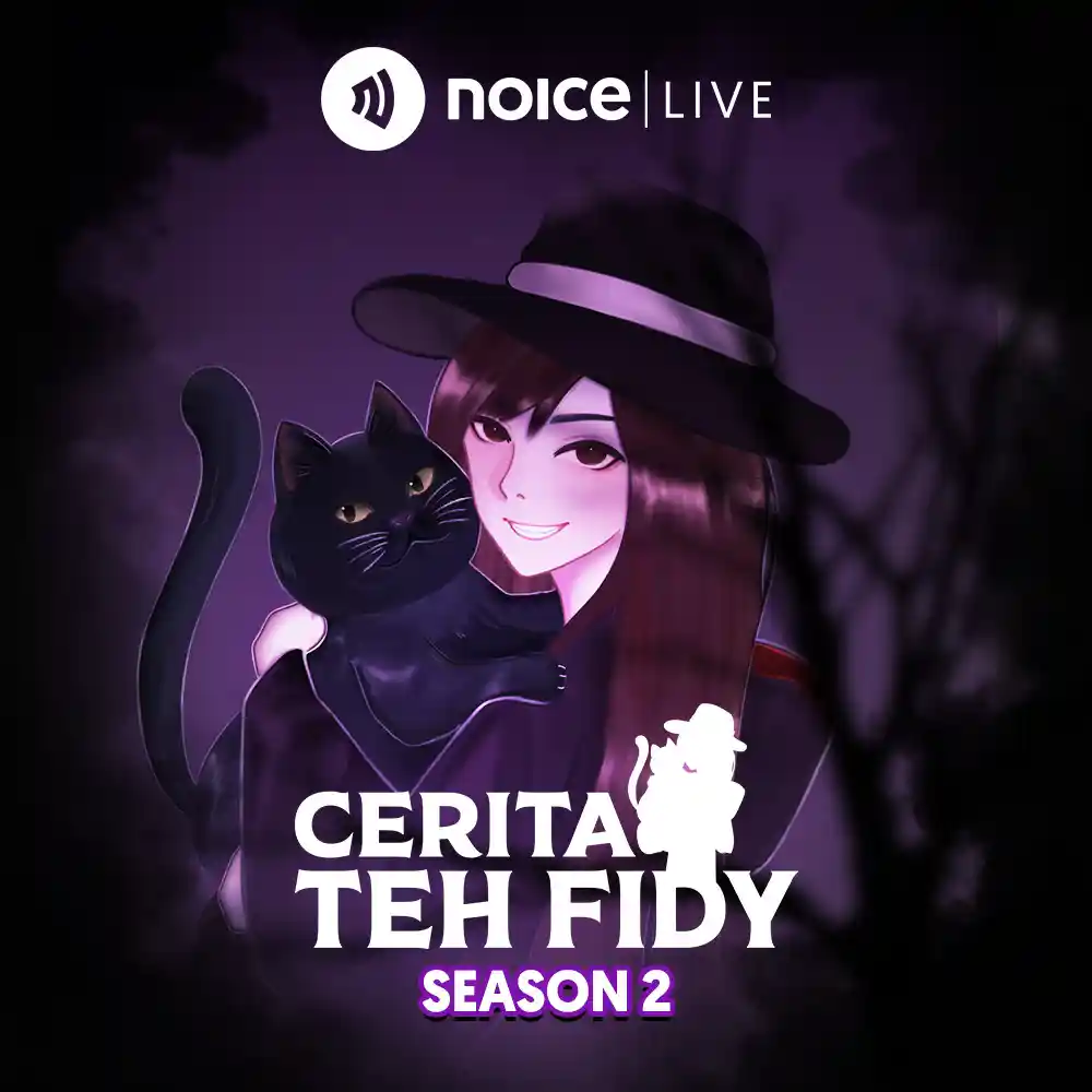 Cerita Teh Fidy: Season 2 | Noice Podcast