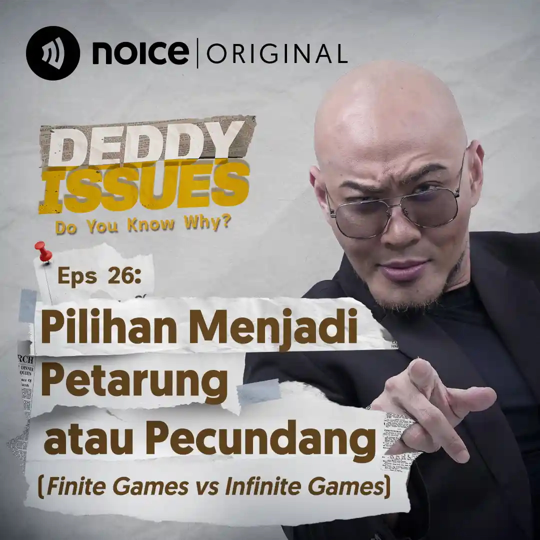 DEDDY ISSUES (Deddy Corbuzier) : Eps 26: Pilihan Menjadi Petarung atau Pecundang (Finite Games ...