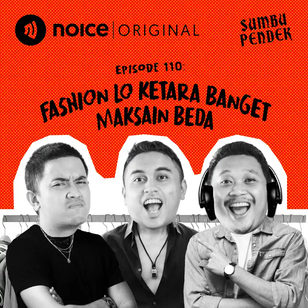 Sumbu Pendek : Eps 110: Fashion Lo Ketara Banget Maksain Beda | Noice ...