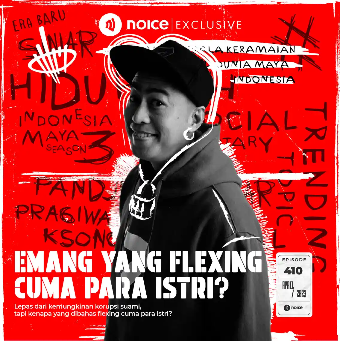 Hiduplah Indonesia Maya : EMANG YANG FLEXING CUMA PARA ISTRI? | Noice Podcast