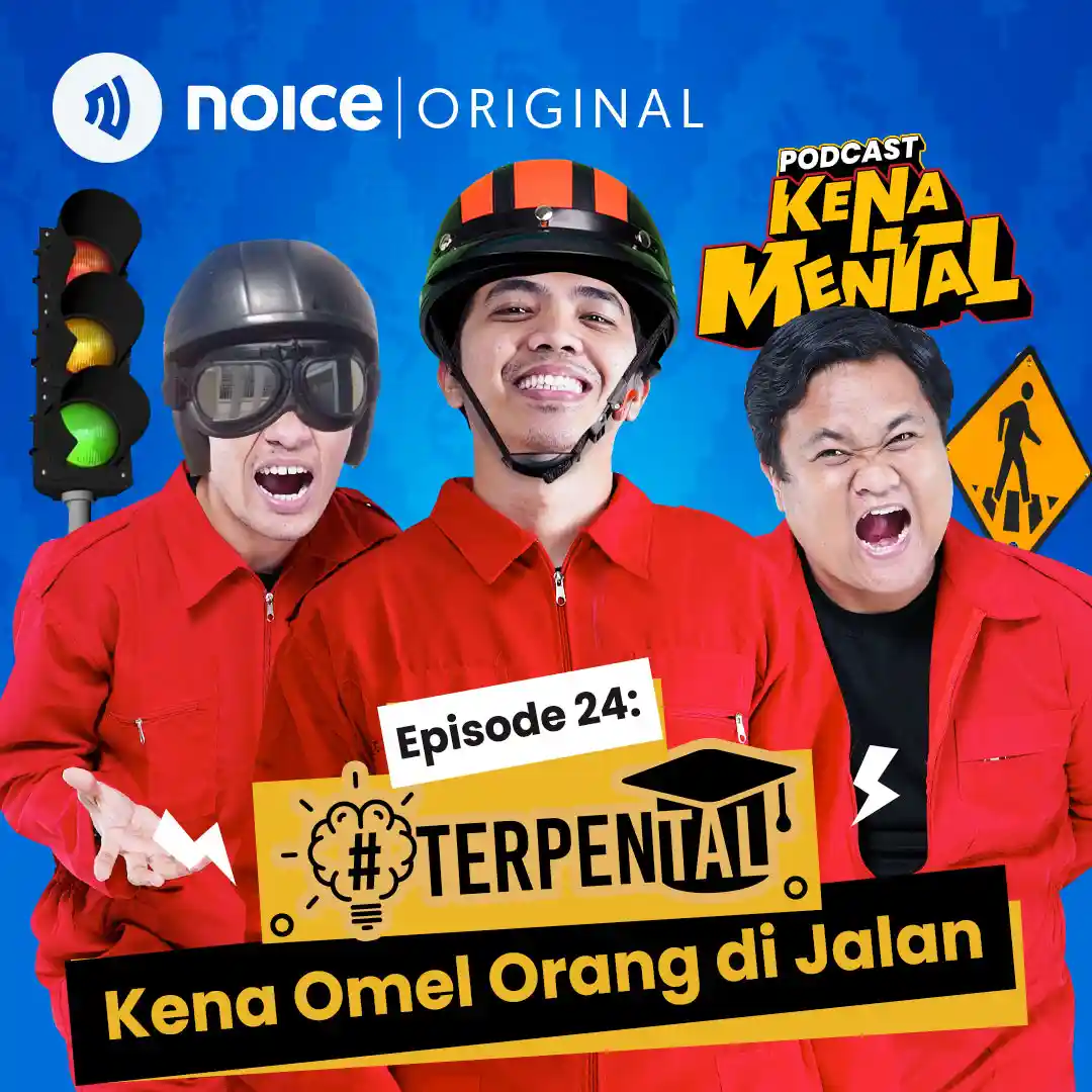Podcast Kena Mental : Eps 24: Kena Omel Orang Di Jalan #TERPENTAL ...