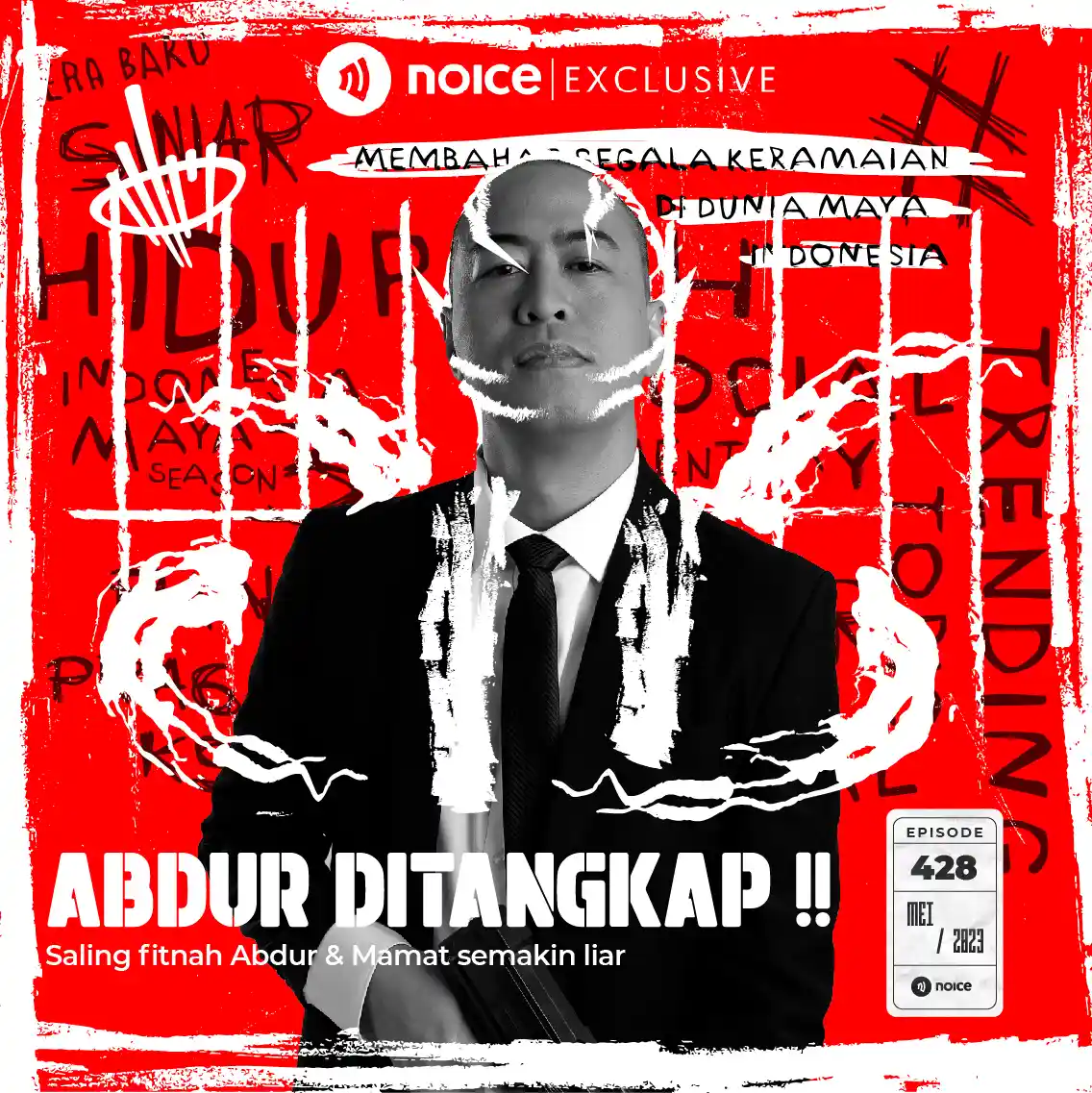 Hiduplah Indonesia Maya : ABDUR DITANGKAP !! | Noice Podcast