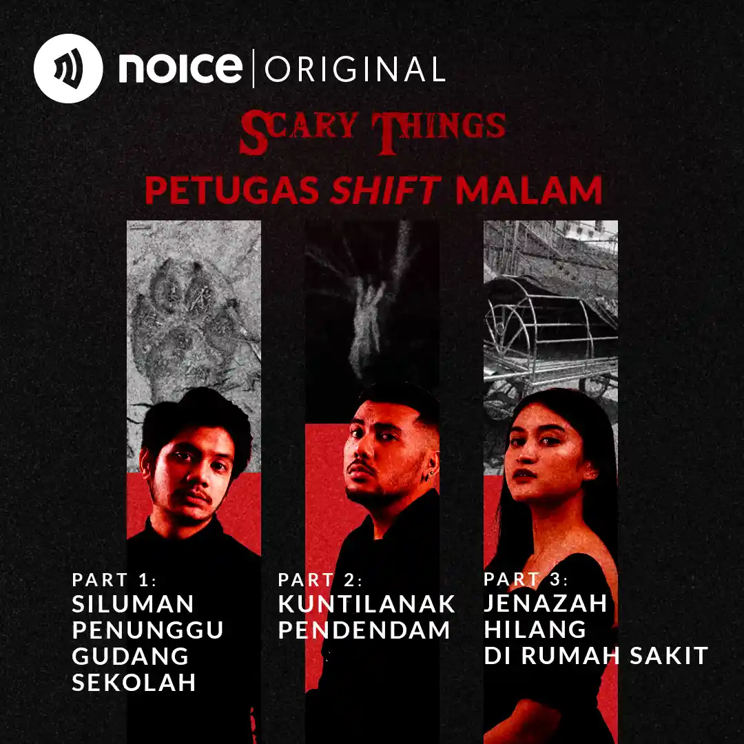 Scary Things : Petugas Shift Malam | Noice Podcast