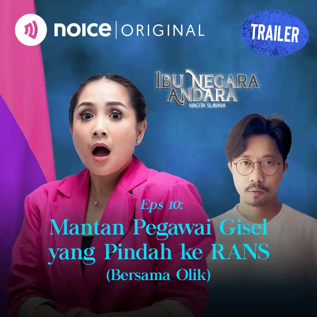 Ibu Negara Andara : [TRAILER] Mantan Pegawai Gisel yang Pindah Ke RANS (Bersama Olik) | Noice ...