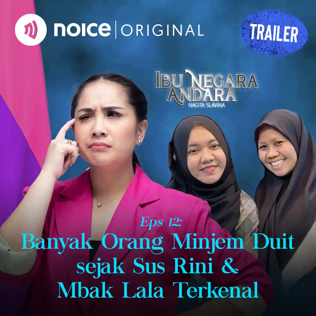 Ibu Negara Andara : [TRAILER] Banyak Orang Minjem Duit Sejak Mbak Lala dan Sus Rini Terkenal ...