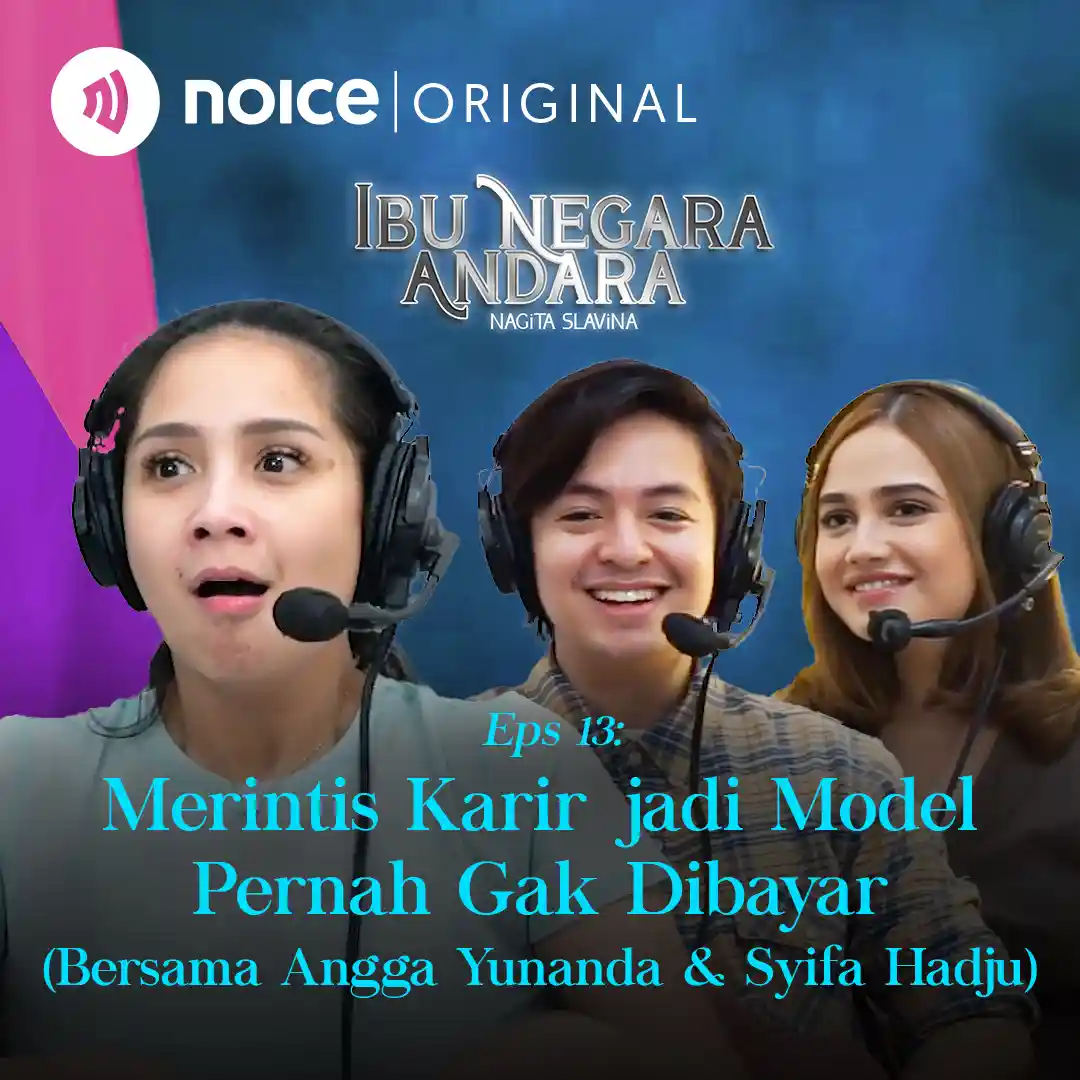 Ibu Negara Andara : Eps 13: Merintis Karir Jadi Model Pernah Gak Dibayar (Bersama Angga Yunanda ...