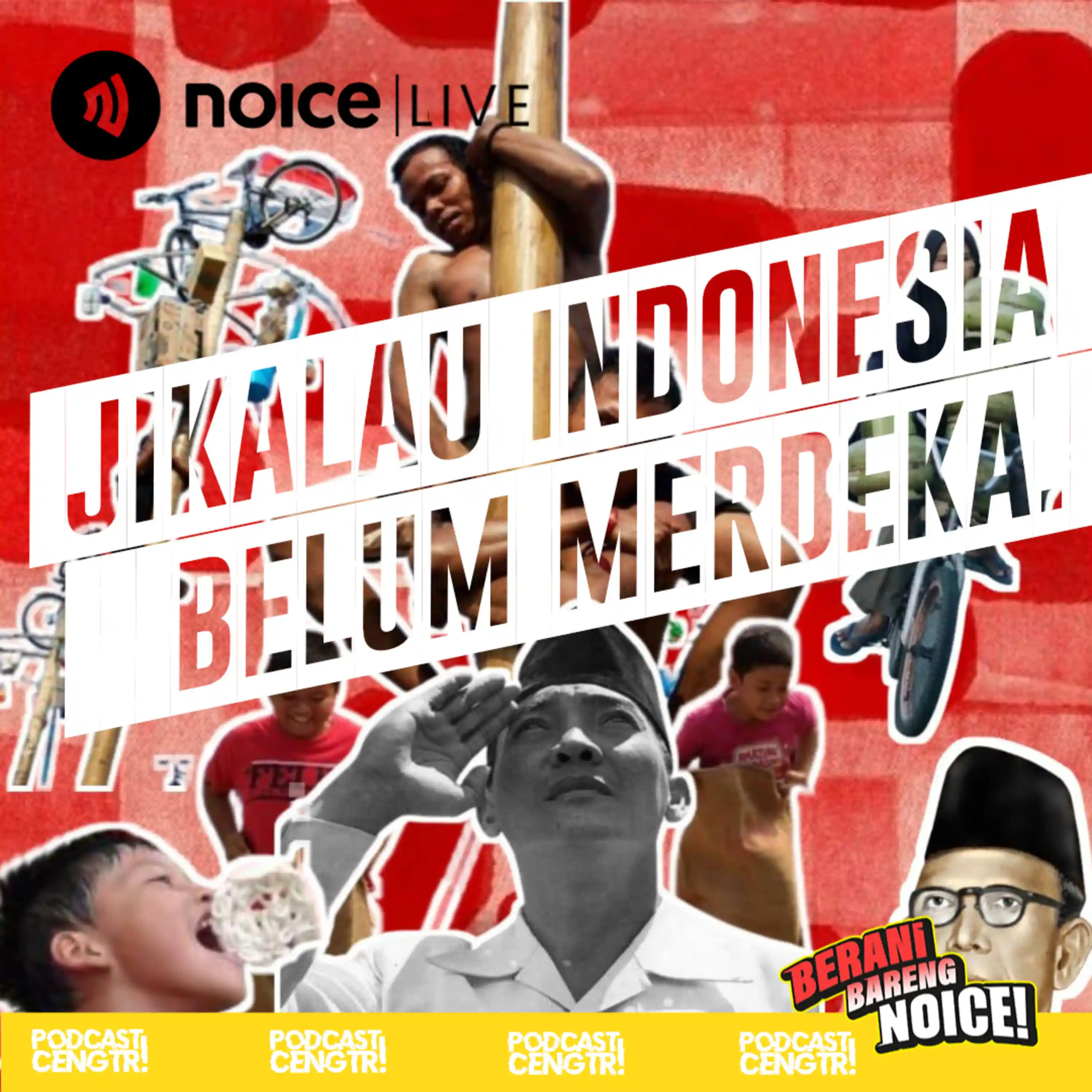 Jikalau Indonesia Belum Merdeka #BeraniBersuaraBarengNoice : Jikalau ...