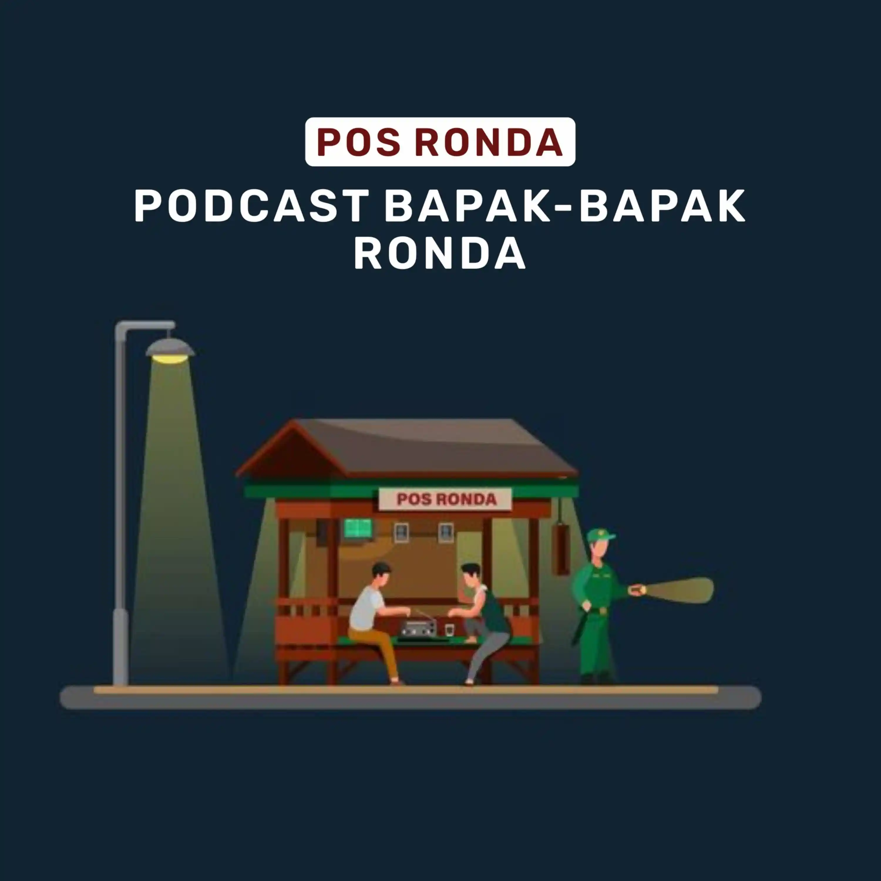 POS RONDA: PODCASTNYA BAPAK-BAPAK RONDA | Noice Podcast