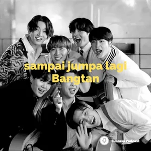 Duduk Bentar : Sampai jumpa lagi Bangtan💜 | Noice Podcast