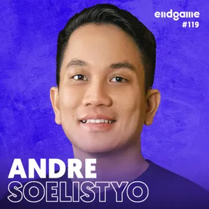Endgame with Gita Wirjawan : Andre Soelistyo: Bits and Atoms - What’s ...