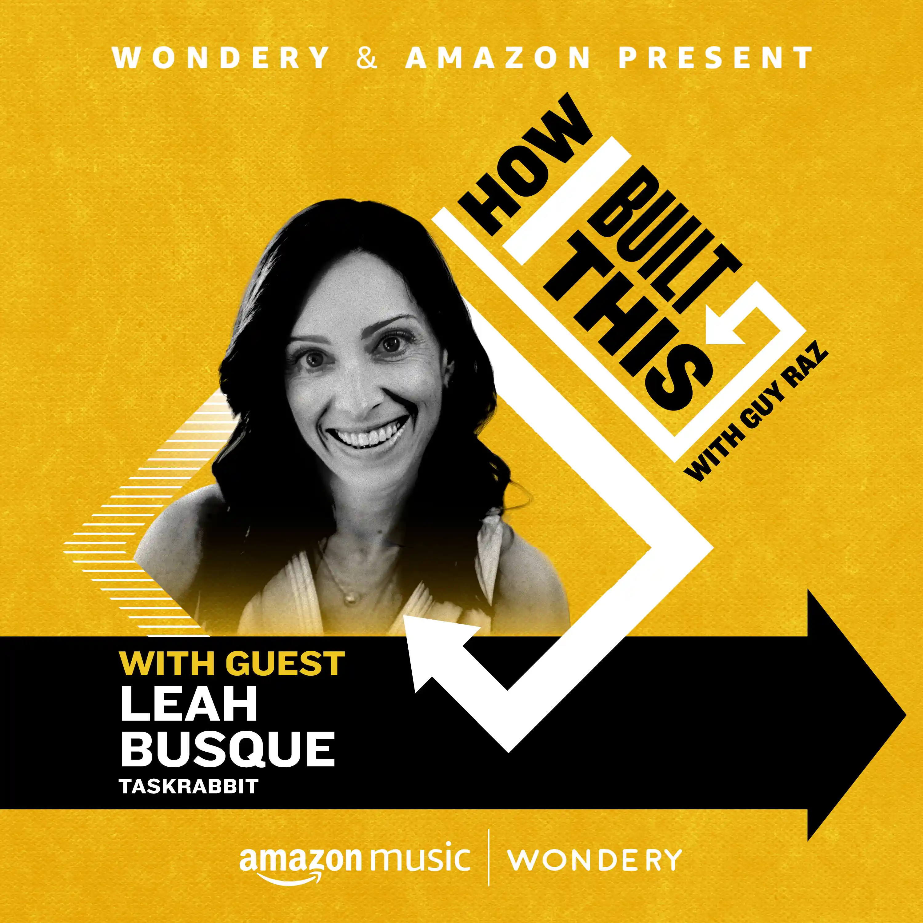 How I Built This with Guy Raz : TaskRabbit: Leah Solivan | Noice Podcast