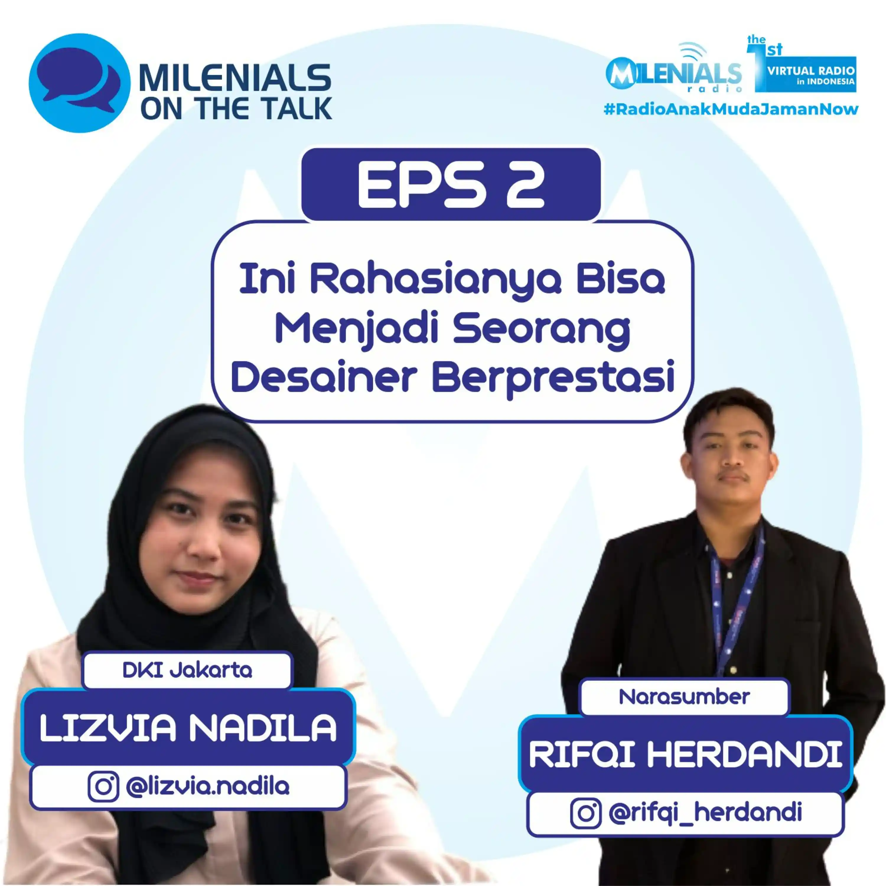 Milenials Radio Podcast : INI RAHASIANYA BISA MENJADI SEORANG DESAINER BERPRESTASI - MILENIALS ...
