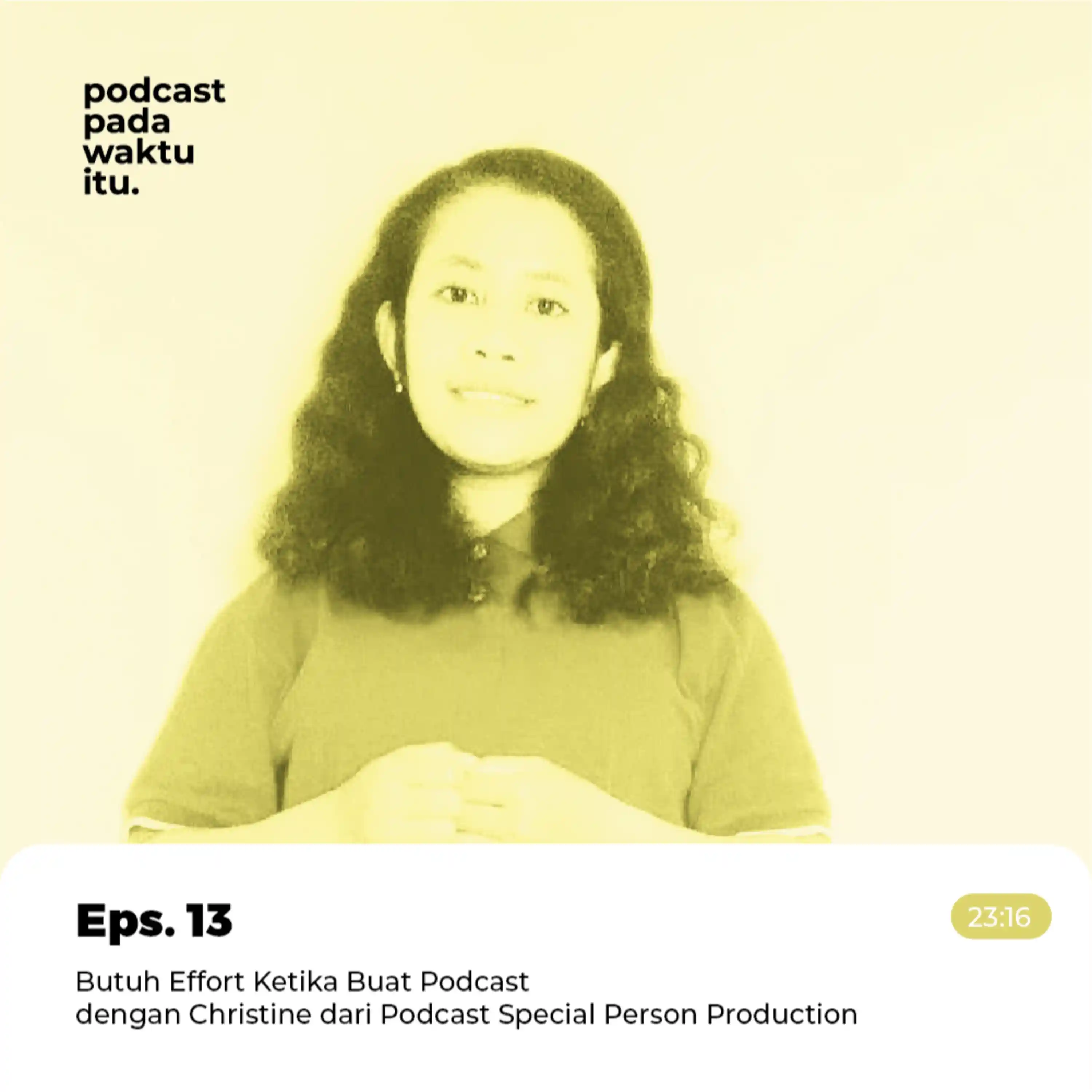 Podcast Pada Waktu Itu : Eps. 13 - "Butuh Effort Ketika Buat Podcast ...