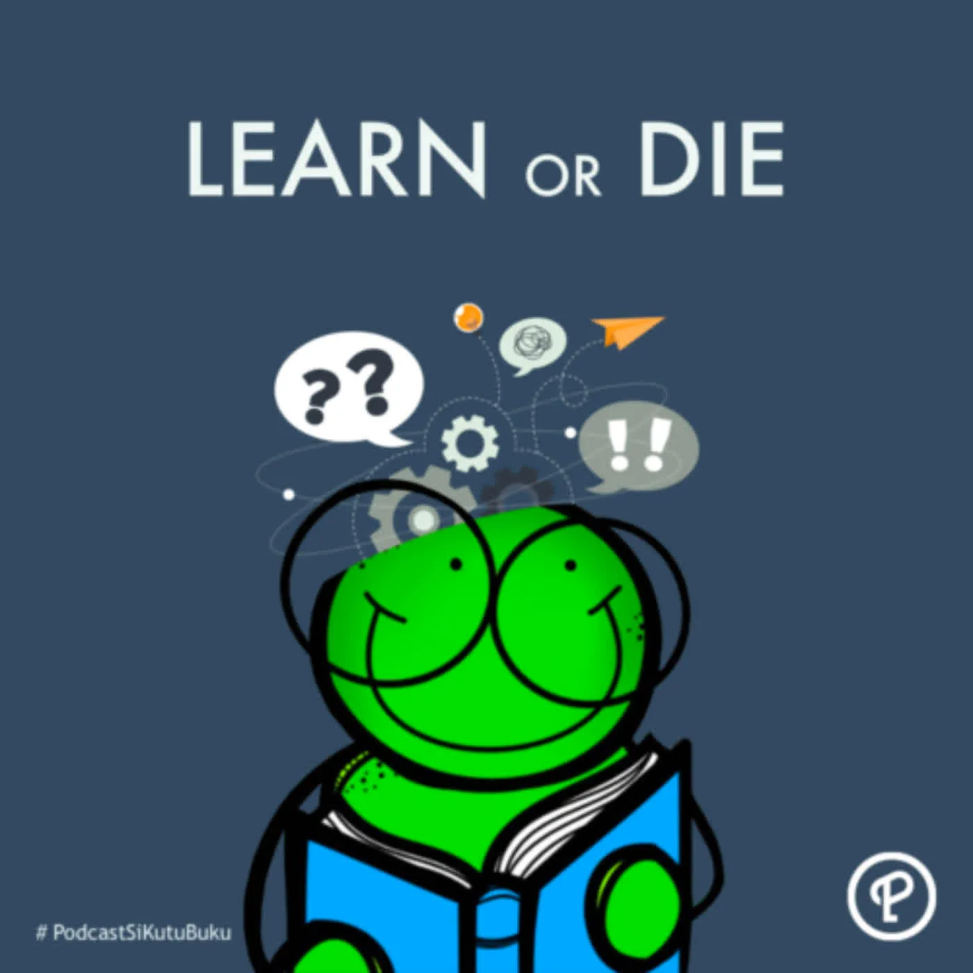 Si Kutu Buku : Kenapa Belajar itu Penting? | Learn Or Die | Noice Podcast