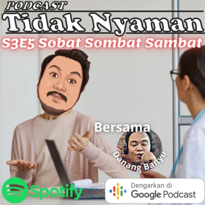 Podcast Tidak Nyaman : Sobat Sombat Sambat | Noice Podcast