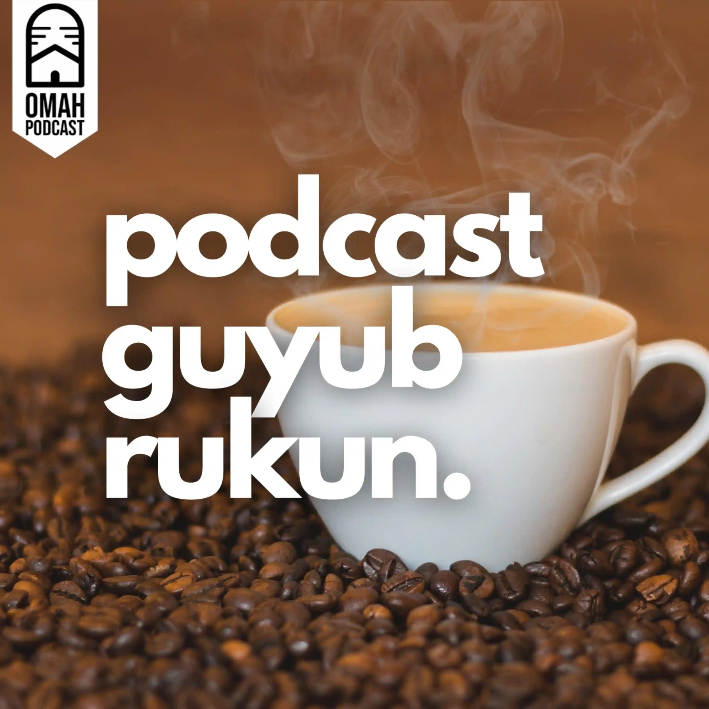 PODCAST GUYUB RUKUN | Noice Podcast