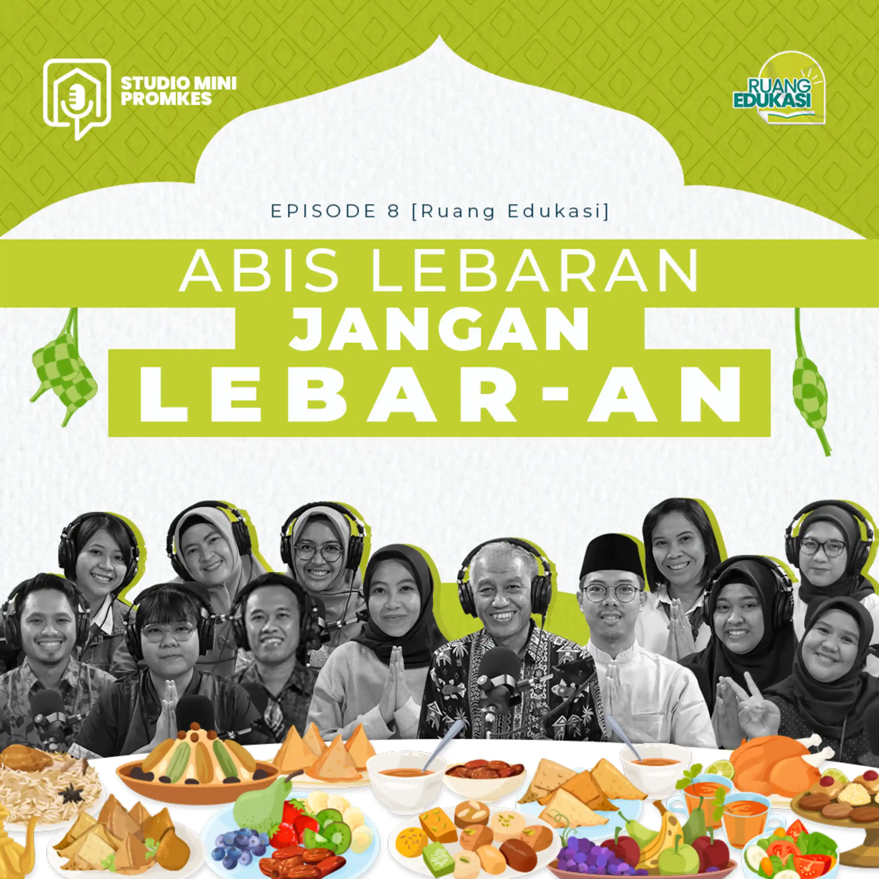 Studio Mini Promkes Podcast : #12 - Abis Lebaran Jangan Lebar-an ...