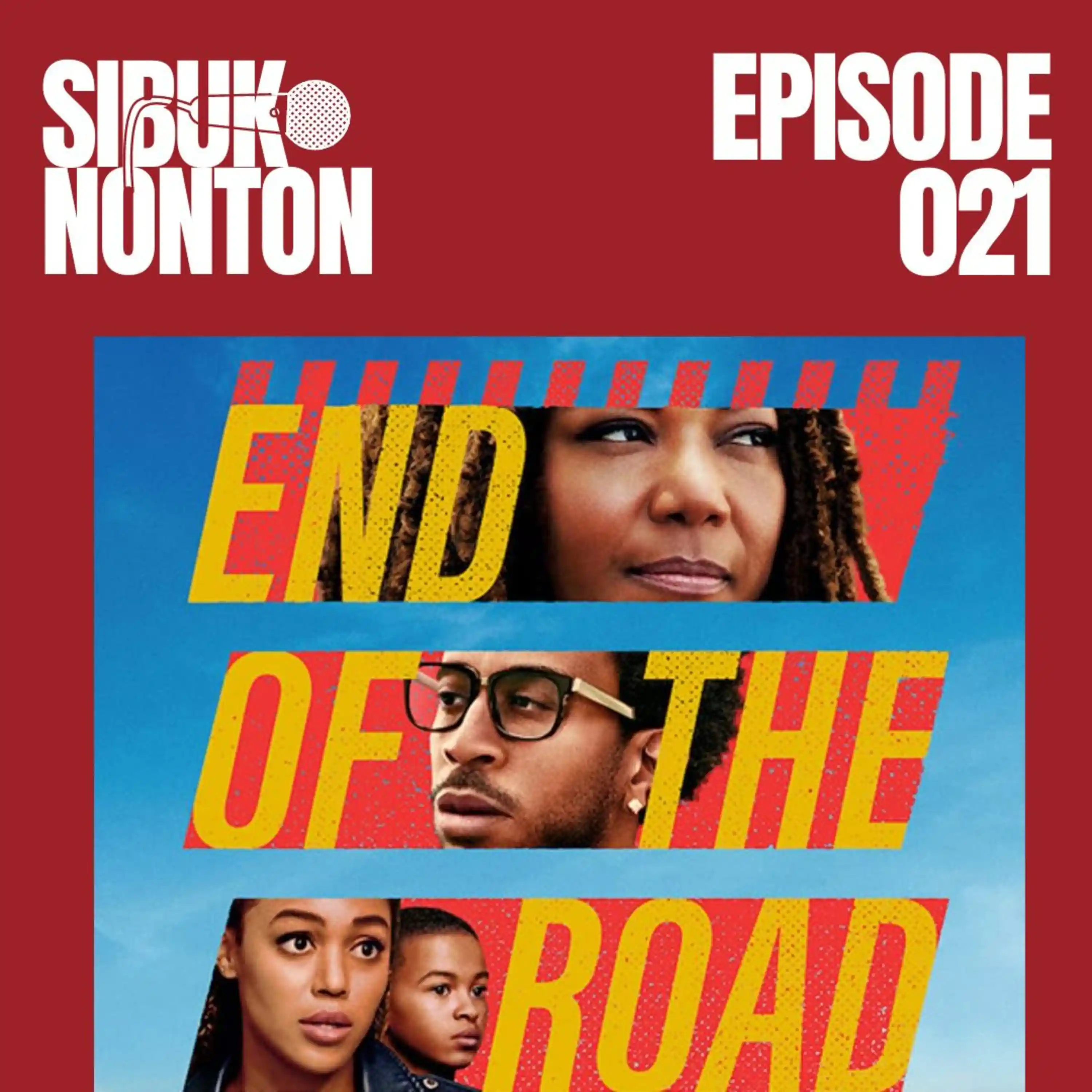 Sibuk Nonton : Episode 021 - End of the Road | Noice Podcast