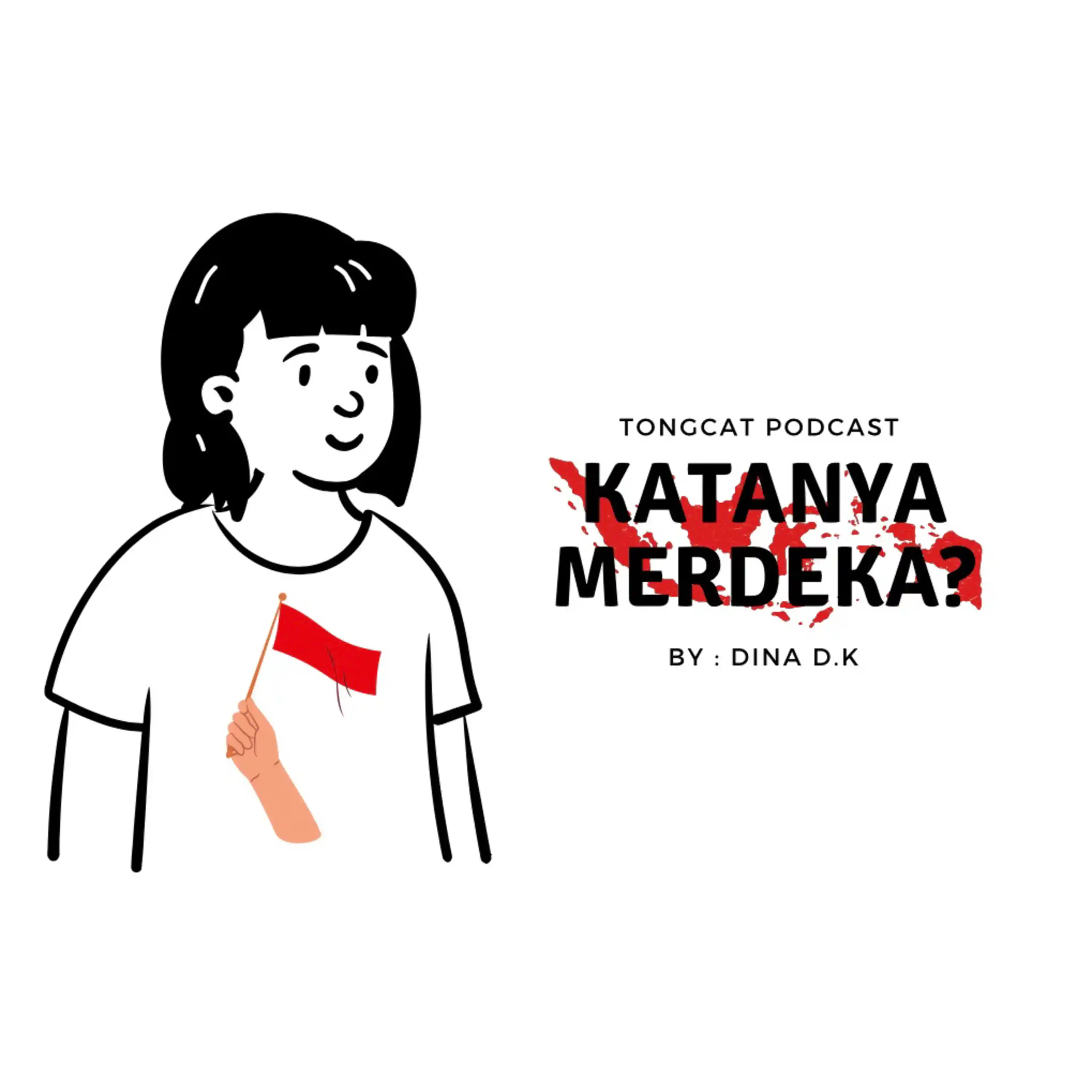 Tongcat (Tong Catatan) : Episode 48 : Katanya Merdeka? | Noice Podcast