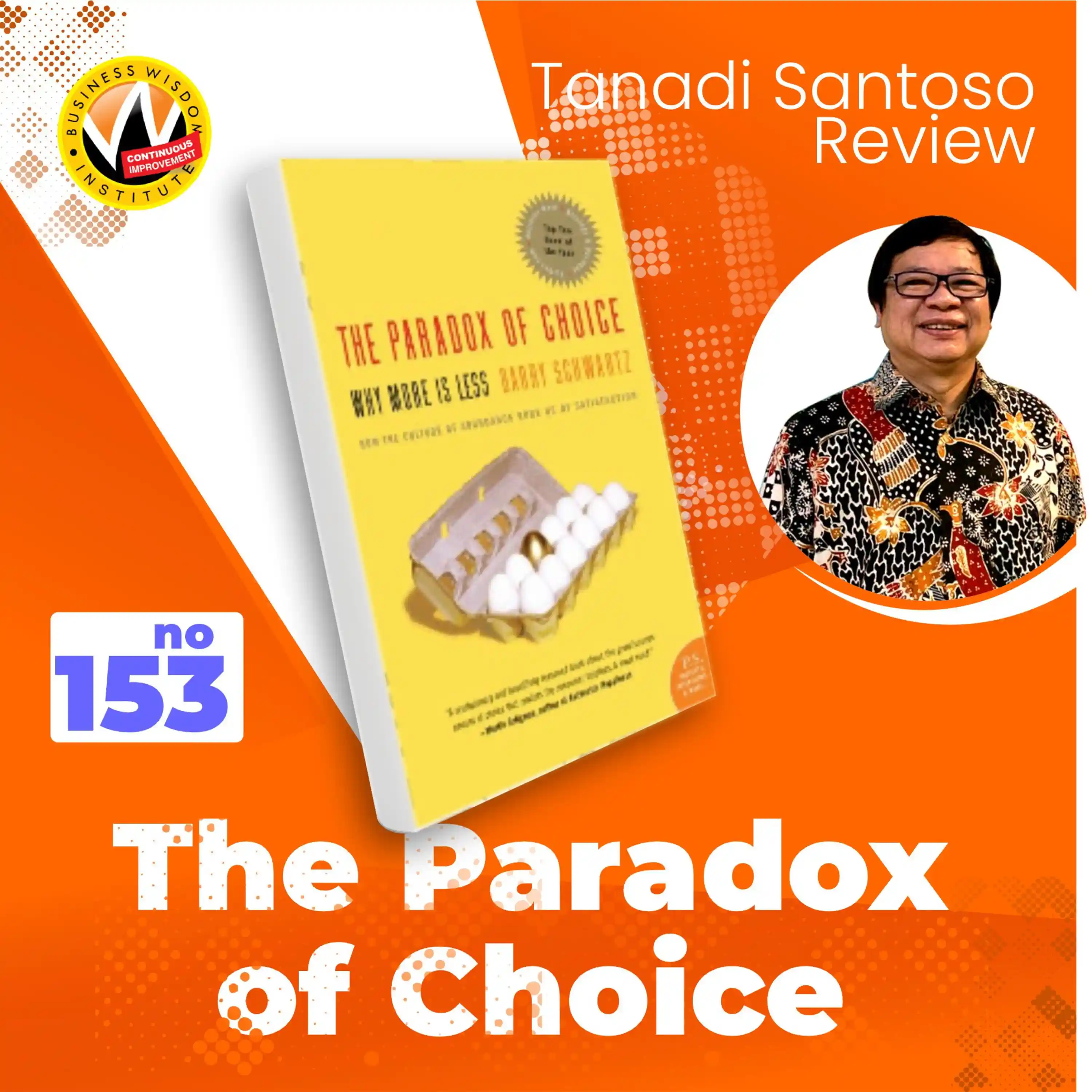 Streaming TanadiSantosoBWI :153. The Paradox of Choice, Review Tanadi Santoso | Noice